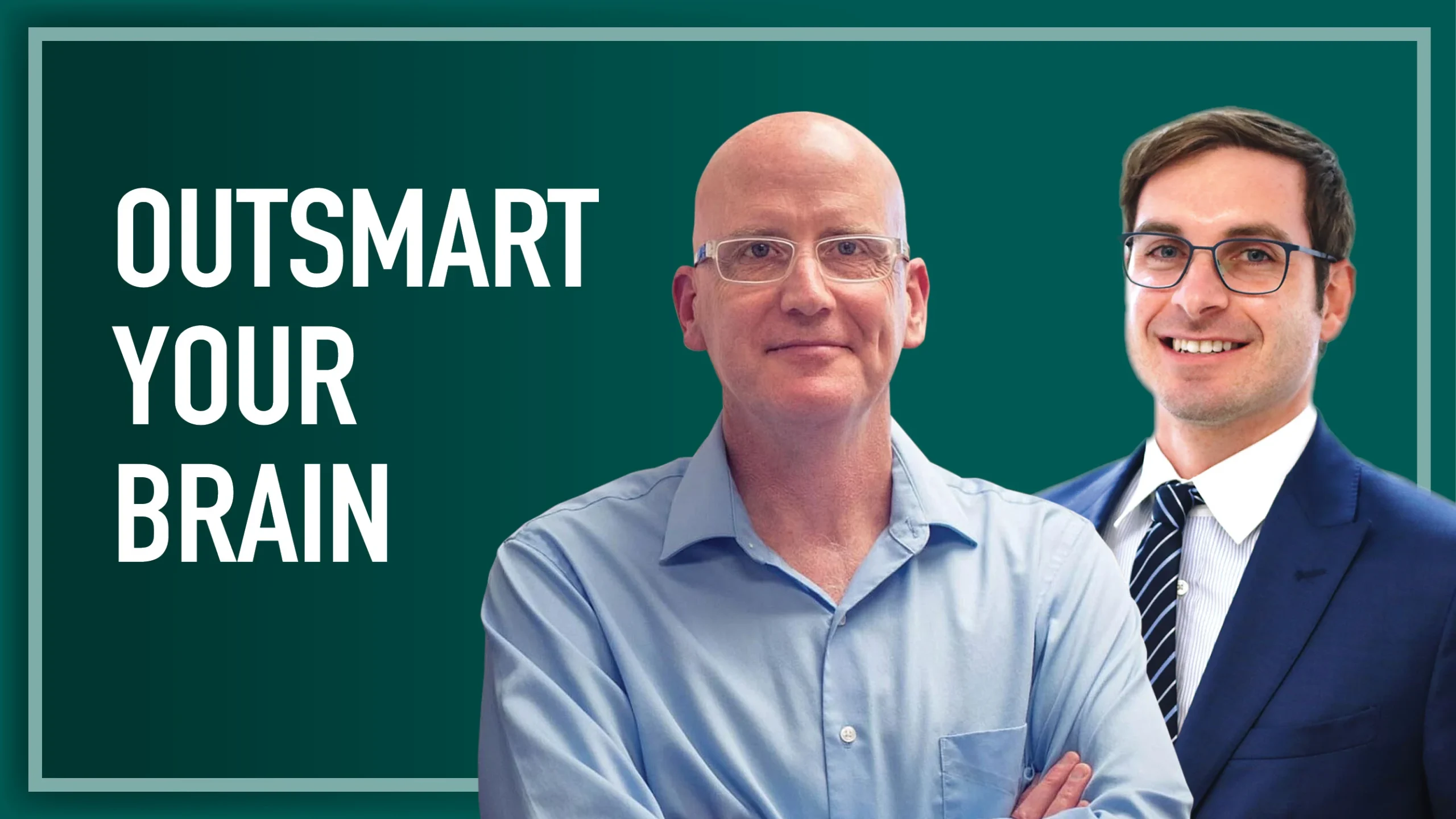 Outsmart Your Brain | Daniel Willingham | Glenn Fahey - The Centre for ...