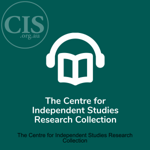Podcasts - NEW - The Centre for Independent Studies